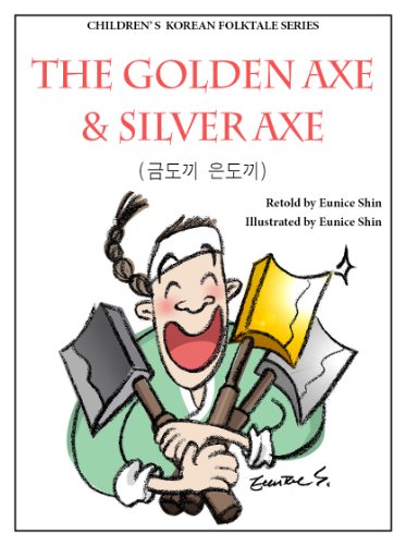 The Golden Axe and Silver Axe (Children's Korean Folktale Book 2 ...