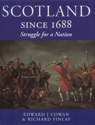Scotland Since 1688: Struggle for a Nation: Amazon.co.uk: Cowan, Edward ...