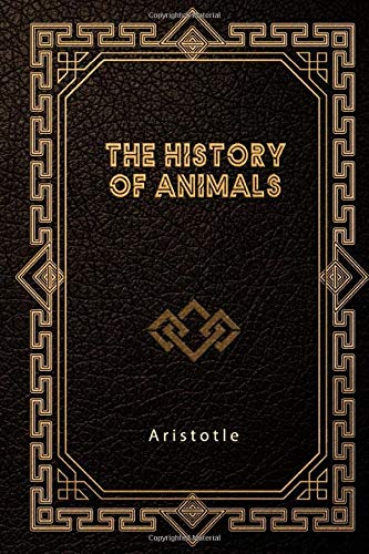 The History of Animals: Aristotle, Thompson, D'Arcy Wentworth ...
