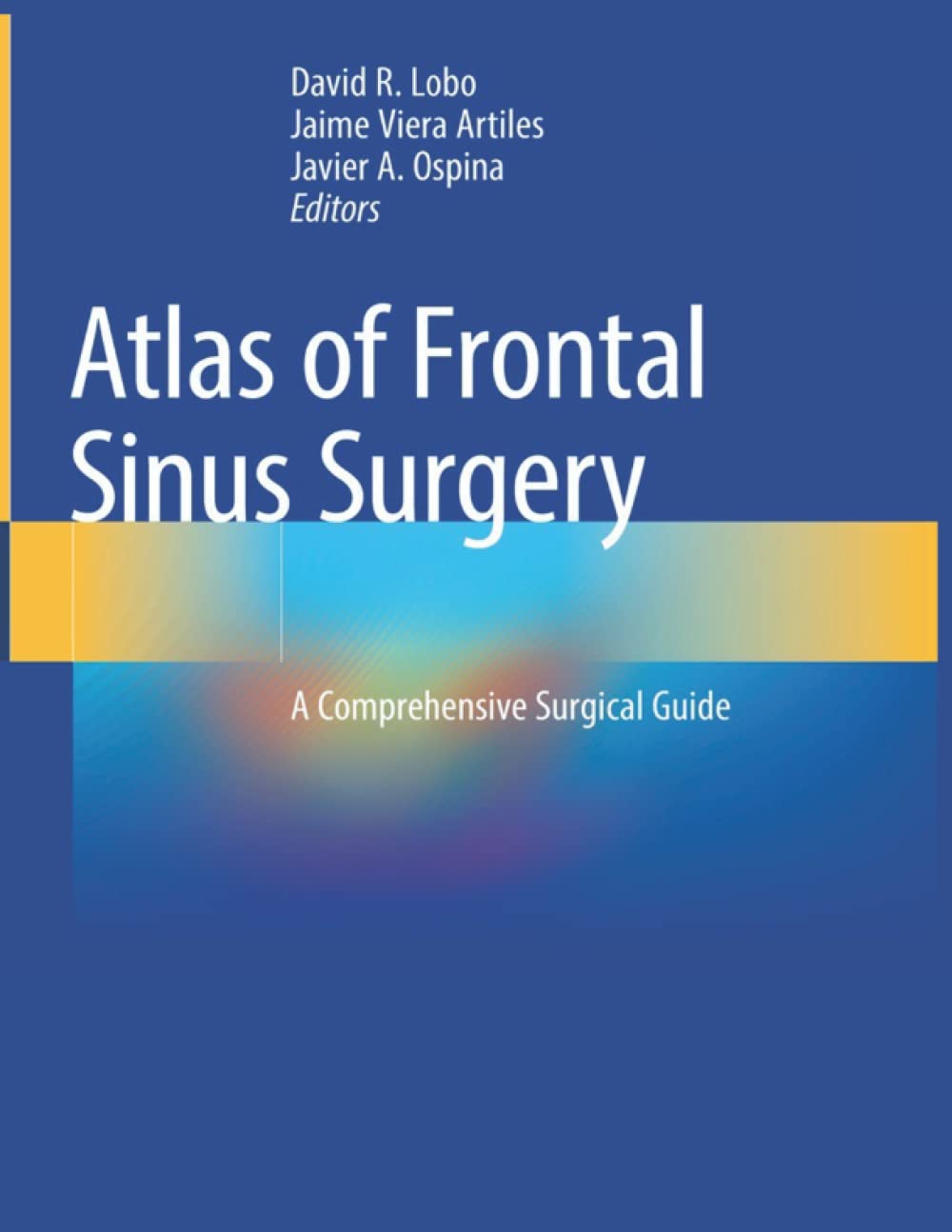 [Atlas of Frontal Sinus Surgery]: A Comprehensive Surgical Guide (Color ...