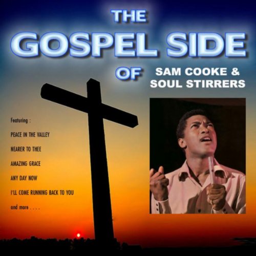 The Gospel Side of Sam Cooke and the Soul Stirrers by Sam Cooke & The ...