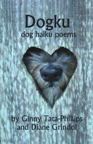 Dogku: dog haiku poems: Ginny Tata-Phillips, Diane Grindol, Gwendolyn ...