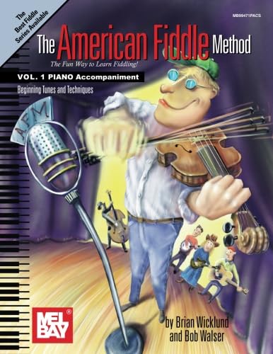 The American Fiddle Method Vol. 1, Piano Accompaniment: Beginning Tunes ...
