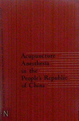 Acupuncture anesthesia in the People's Republic of China: A trip report ...