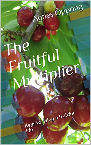 The Fruitful Multiplier: Keys to living a fruitful life (Deeper Walk ...