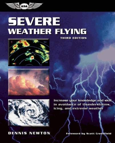 Severe Weather Flying (General Aviation Reading series): Newton, Dennis ...