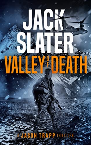 Amazon.com: Valley of Death (Jason Trapp Thriller Book 7) eBook : Slater, Jack: Kindle Store
