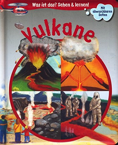 Was ist das? Sehen & lernen! ~ Vulkane : Mit abwaschbaren Seiten ...