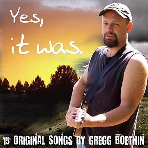 Amazon.com: Yes, It Was. [Explicit] : Gregg Boethin: Digital Music