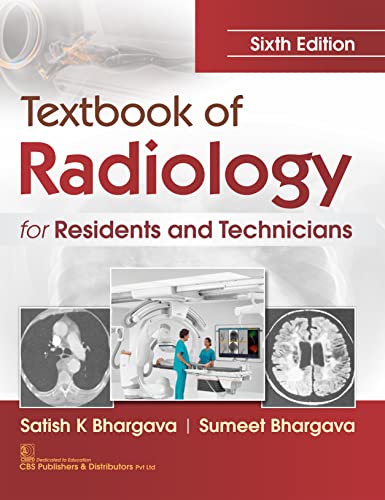 Textbook of Radiology for Residents and Technicians eBook : Bhargava, S ...