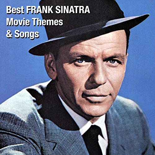 Best FRANK SINATRA Movie Themes & Songs by VARIOUS ARTISTS on Prime Music