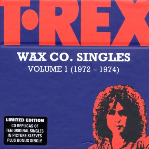 T. Rex - Wax Co. Singles Box, Volume 1 (1972-1974) - Amazon.com Music