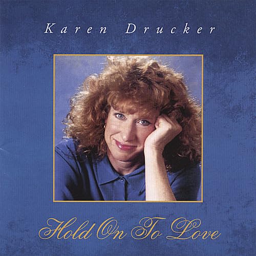 Karen Drucker - Hold on to Love - Amazon.com Music
