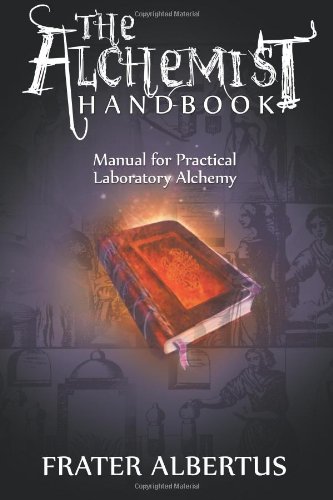 Alchemist's Handbook: Manual for Practical Laboratory Alchemy: Albertus ...