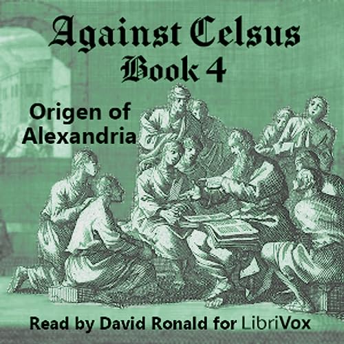 Amazon.com: Against Celsus Book 4 by Origen of Alexandria (184 - 253 ...