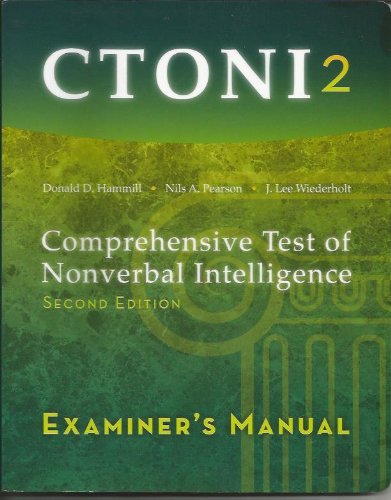 CTONI2, Comprehensive Test of Nonverbal Intelligence, Examiner's Manual ...