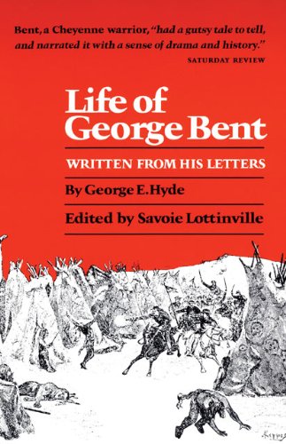 Life of George Bent: Written from His Letters eBook : Hyde, George E ...