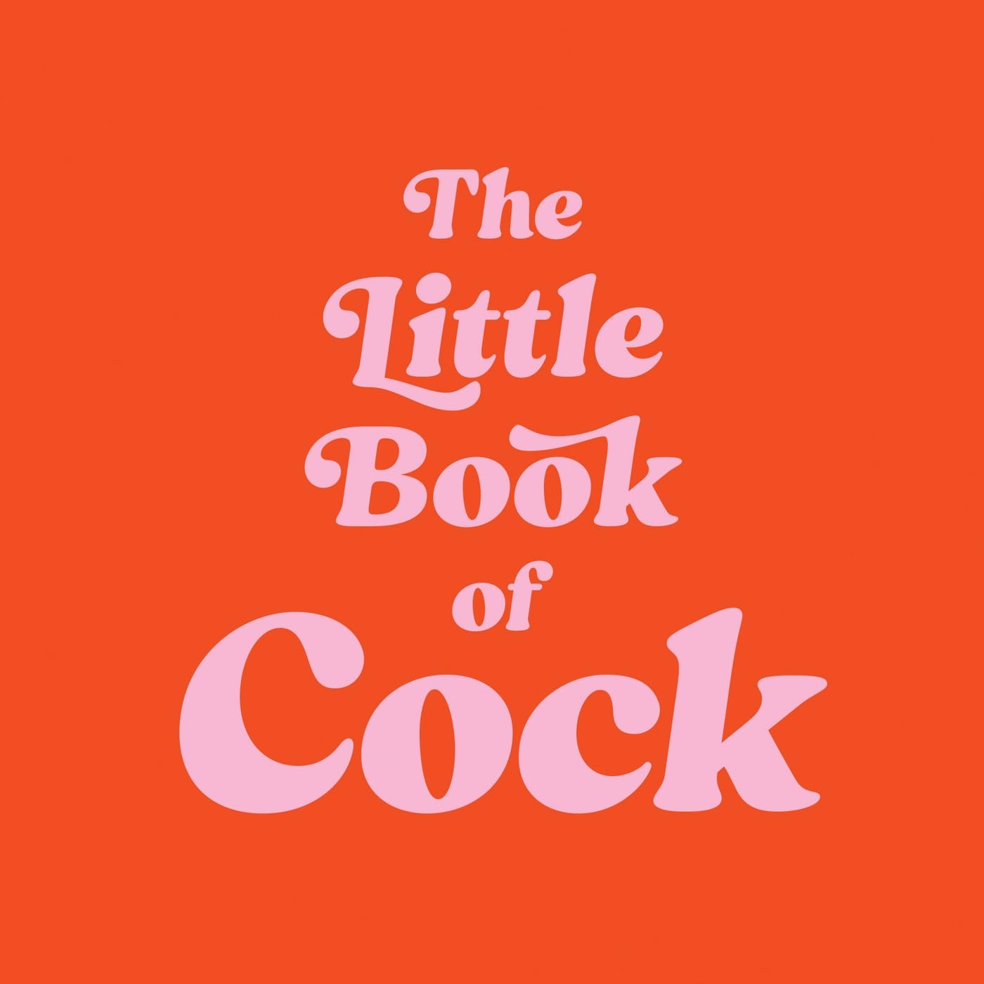 The Little Book of Cock: A Hilarious Activity Book for Adults Featuring ...