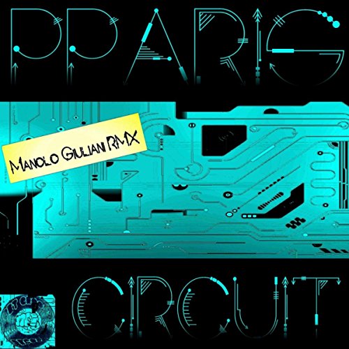 Amazon MusicでPParisのCircuit (Manolo Giuliani Remix)を再生する