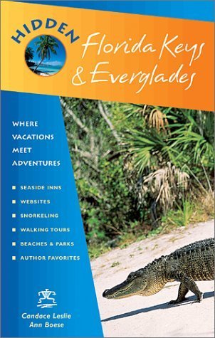 Hidden Florida Keys and Everglades 7 Ed: Including Key Largo and Key ...