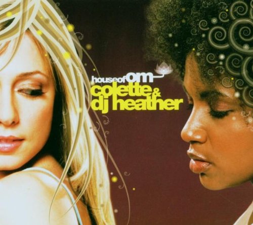 Colette, DJ Heather - House of Om - Amazon.com Music