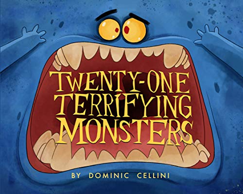 Twenty-One Terrifying Monsters - Kindle edition by Cellini, Dominic ...