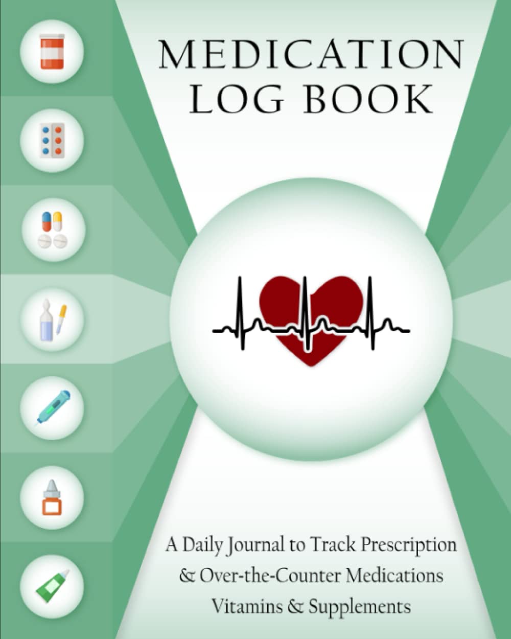 Medication Log Book / A Daily Journal to Track Prescription & Over-the ...