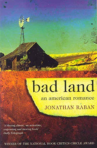 Bad Land: An American Romance eBook : Raban, Jonathan: Amazon.co.uk: Books