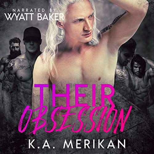 Their Obsession: Dark Gay Harem Contemporary Romance: Four Mercenaries, Book 2 : K. A. Merikan ...