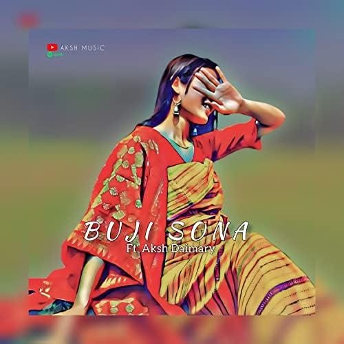 Play Buji Sona by Aksh Daimary on Amazon Music