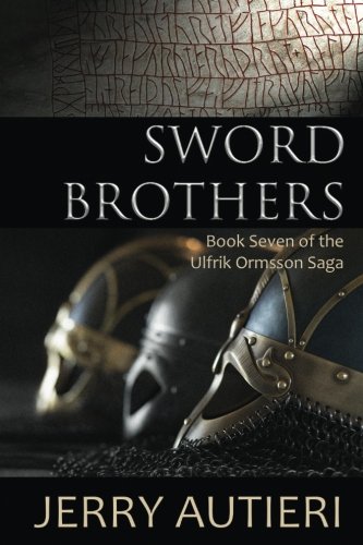 Sword Brothers (Ulfrik Ormsson's Saga): Autieri, Jerry: 9781720795094 ...