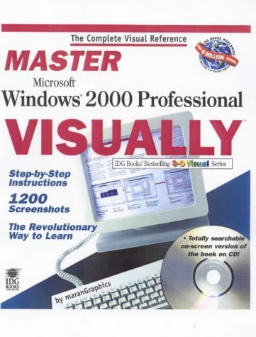 Master Windows 2000 Professional VISUALLY (Idg's 3-D Visual Series ...