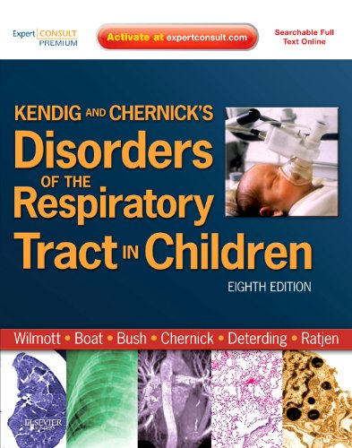 Kendig and Chernick’s Disorders of the Respiratory Tract in Children ...
