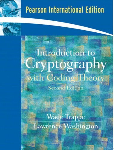 Introduction to Cryptography: With Coding Theory by Wade Trappe (2005 ...