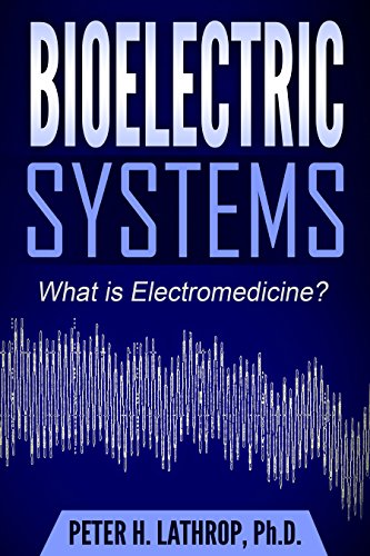 Bioelectric Systems: What is Electromedicine? - Kindle edition by ...