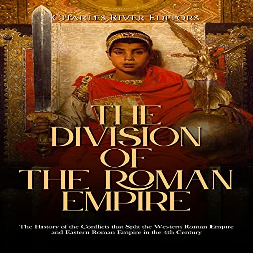 Amazon.co.jp: The Division of the Roman Empire: The History of the ...