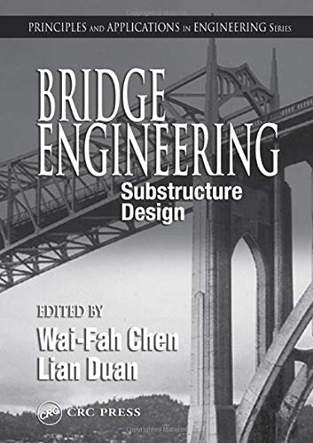 Bridge Engineering: Substructure Design (Principles and Applications in ...