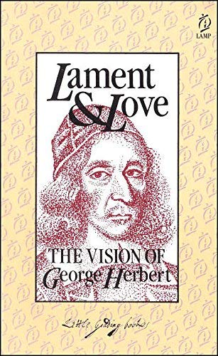 Lament and Love: Vision of George Herbert : Weyer, Robert Van De ...
