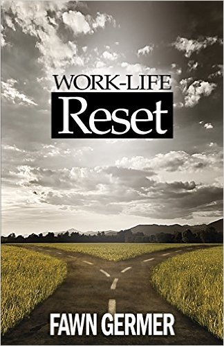 Work-Life RESET: Fawn Germer: 9780983877257: Amazon.com: Books