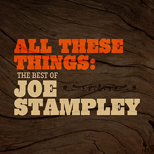 Play All These Things: The Best Of Joe Stampley by Joe Stampley on ...