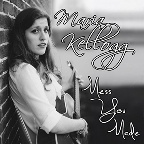 Amazon.com: Mess You Made : Maria Kellogg: Digital Music