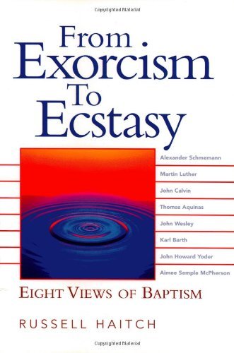 Amazon.co.jp: From Exorcism to Ecstasy: Eight Views of Baptism (English ...