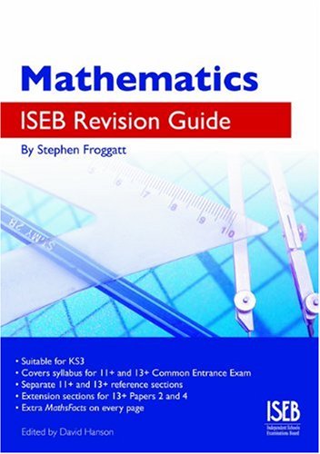 Mathematics ISEB Revision Guide: A Common Entrance Revision Guide 11-13 ...