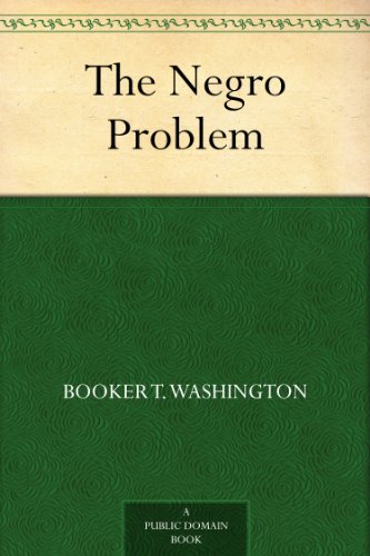 Amazon.com: The Negro Problem eBook : Washington, Booker T., et al.: Books
