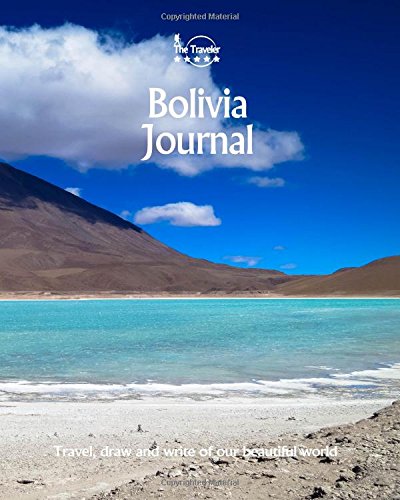 Bolivia Journal: Travel and Write of our Beautiful World (Bolivian ...