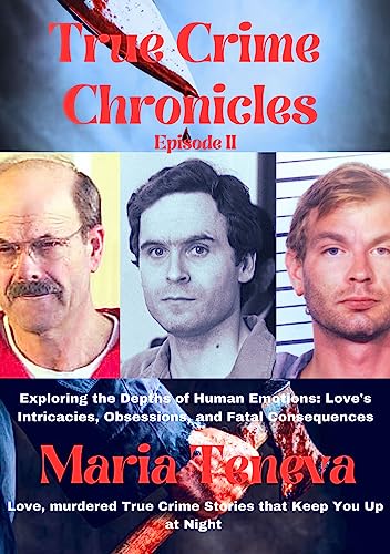 True Crime Chronicles Episode II : Unveiling The Dark Side of Love ...
