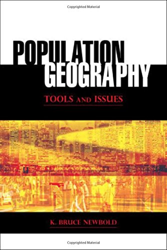 Population Geography: Tools and Issues: Newbold, K. Bruce ...