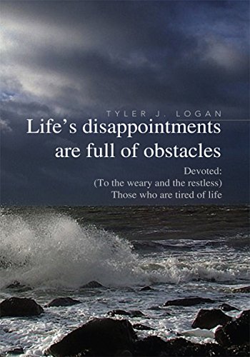 Life's Disappointments Are Full of Obstacles: Devoted: (To the Weary ...