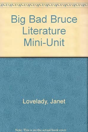 Big Bad Bruce Literature Mini-Unit: Lovelady, Janet: 9781560960010 ...