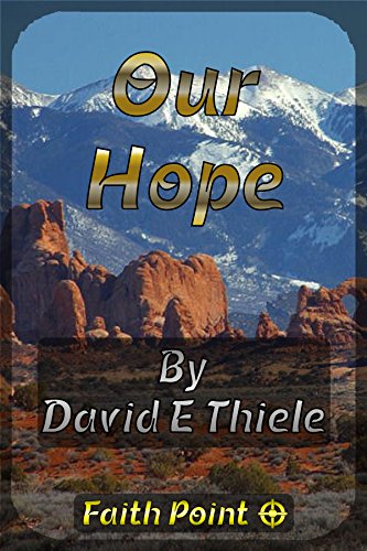Our Hope: A Biblical Examination (Faith Point Book 2) - Kindle edition ...